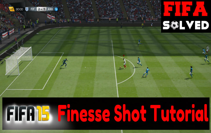 FIFA 15 Attacking Tips – Advanced Finesse Shot Tutorial | BEST FIFA 16 Tips, Tutorials & Cheats