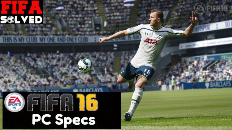 The FIFA 16 PC System Spec Requirements Detailed | BEST FIFA 16 Tips ...