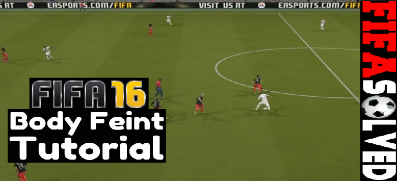 FIFA 16 Skill Tutorial: Body Feint Guide | BEST FIFA 16 Tips, Tutorials ...