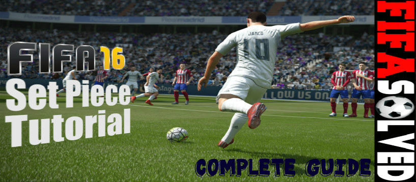 The Complete FIFA 16 Set Piece Tutorial | BEST FIFA 16 Tips, Tutorials & Cheats